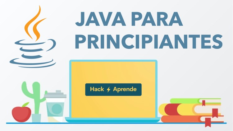 Curso Java para principiantes – Hackaprende