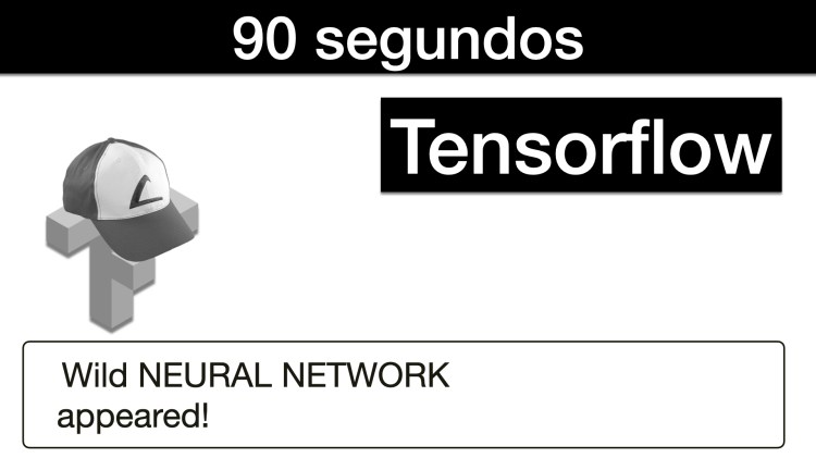 Tensorflow en 90 segundos – Hackaprende